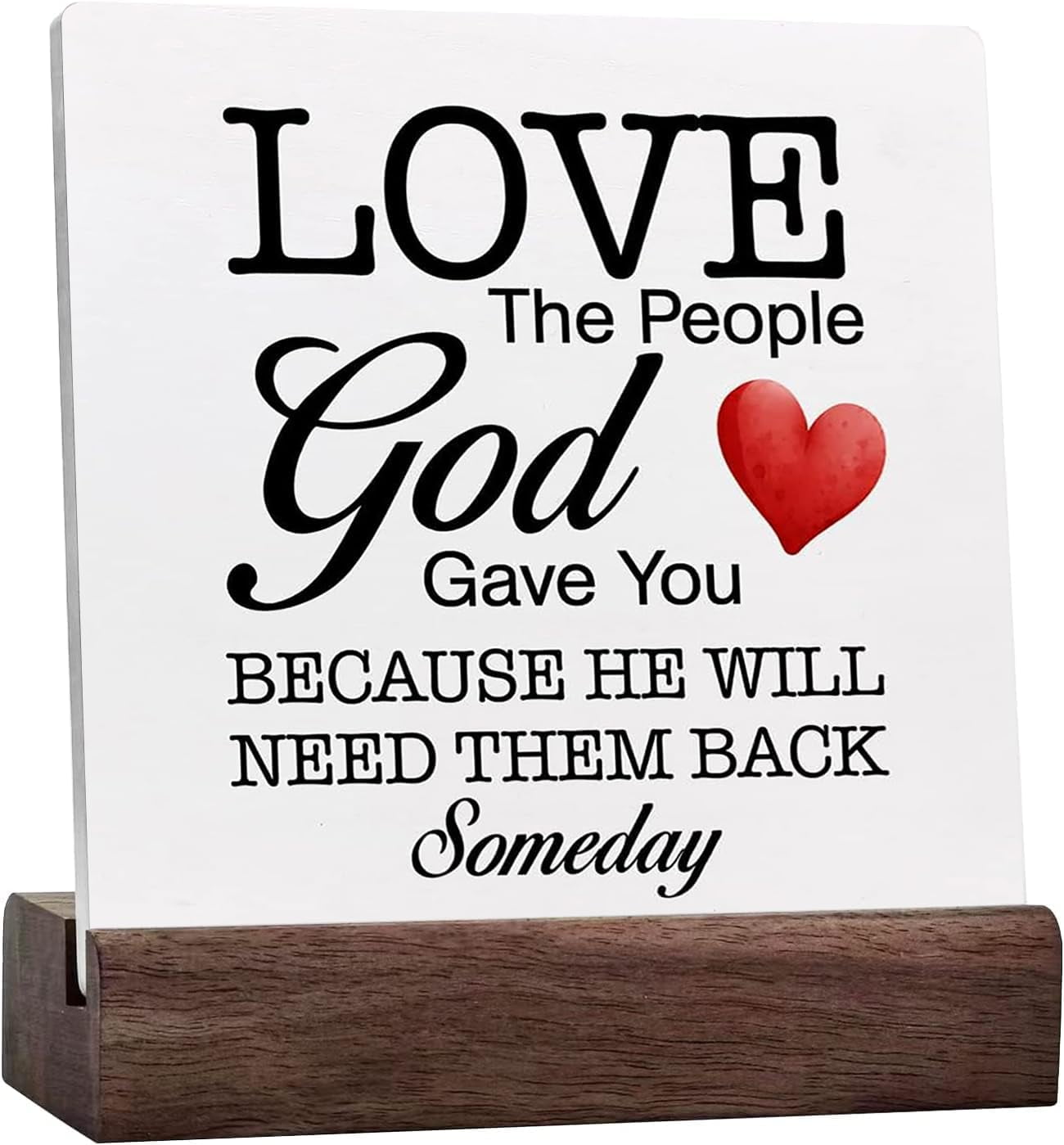 Love The People God Gave You Ceramic Table Sign Decor Desk Sign ...