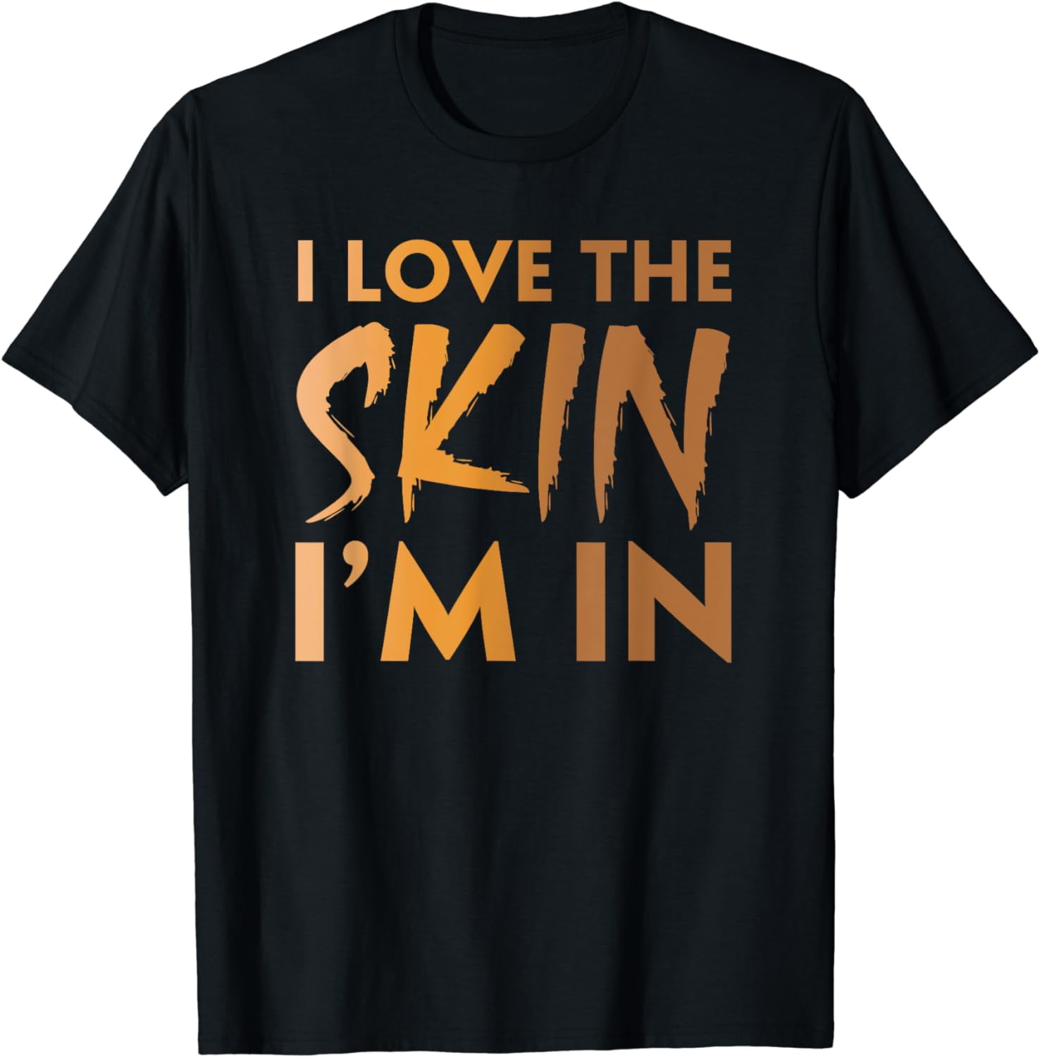 Love The Skin I'm In Cool Motivational Quote Black Power BHM T-Shirt ...