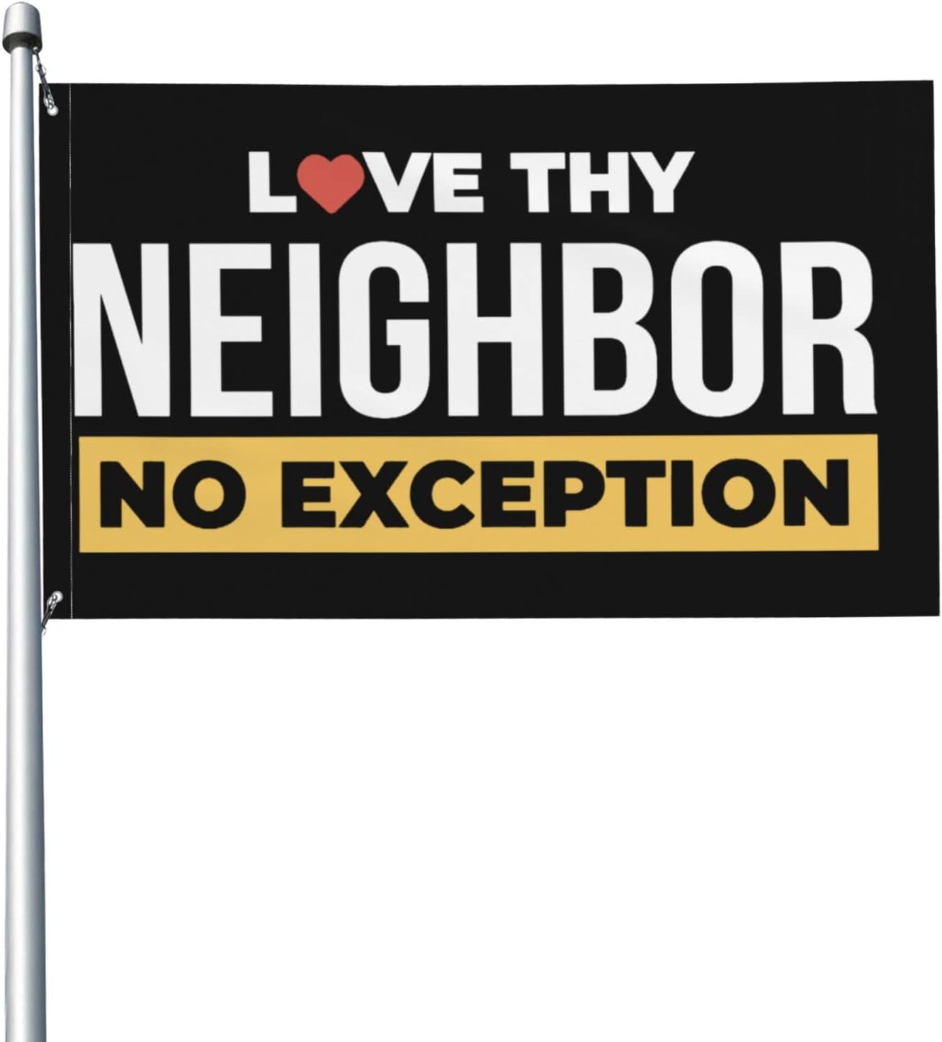 Love-Thy-Neighbor-No-Exceptions Flags Indoor Outdoor Banner Banner ...