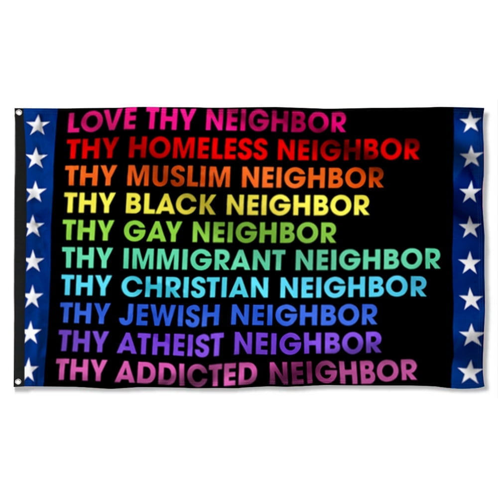 Love Thy Neighbor Peace Feminism BLM Homeless LGBT Grommet Flag 3x5Feet ...