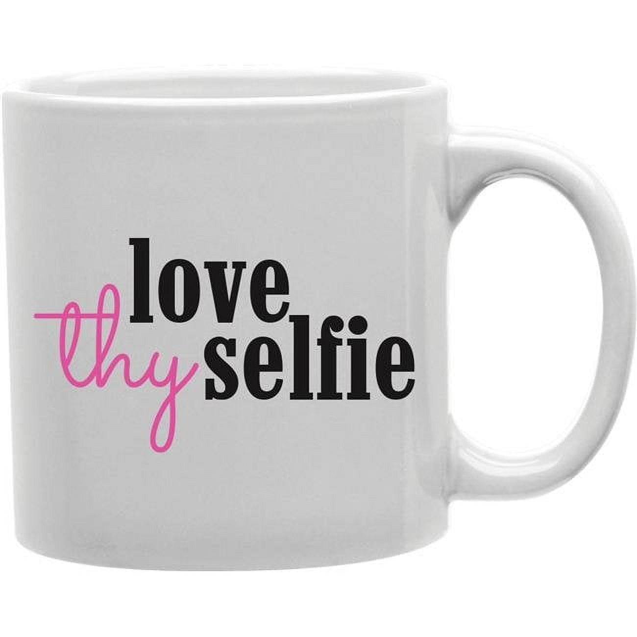 Love Thy Selfie Mug - Walmart.com
