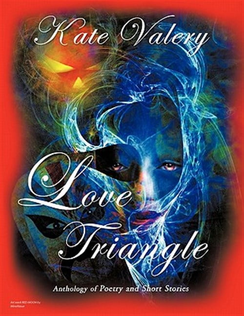 Love Triangle: Anthology of Poetry and Short Stories - Walmart.com