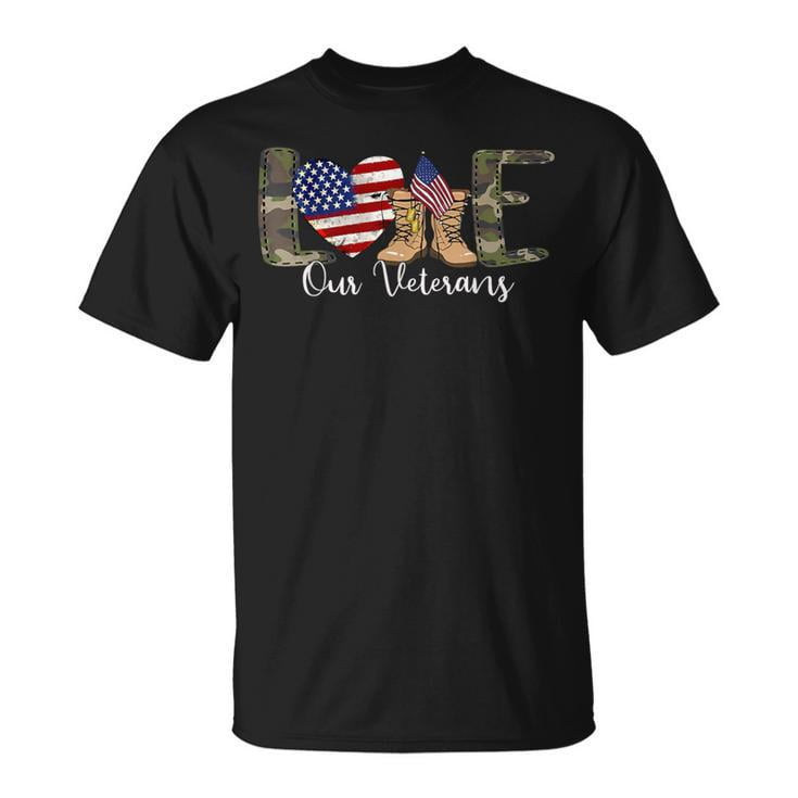 Love Our Veterans Day Proud Military American Flag T-Shirt – Patriotic ...