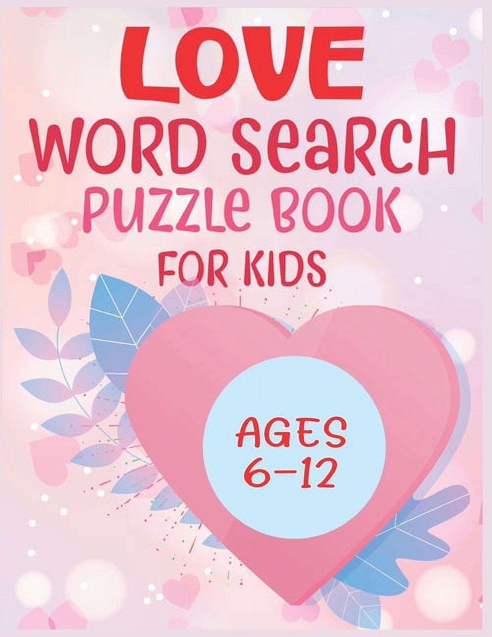 Love Word Search Puzzle Book For Kids Ages 6-12 - Walmart.com