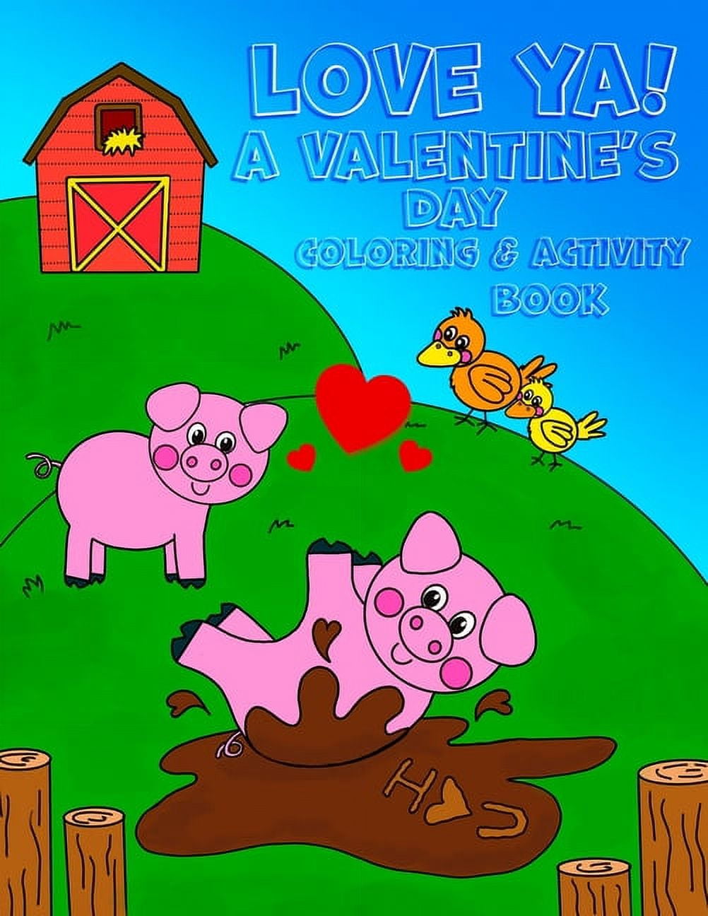Love Ya! A Valentine's Day Coloring & Activity Book: : - 8.5x11 kids ...