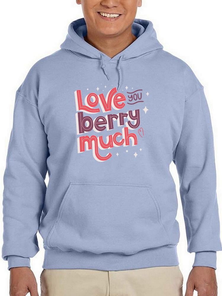 Love You Berry Much! Hoodie Men -Smartprints Designs, Male XX-Large ...