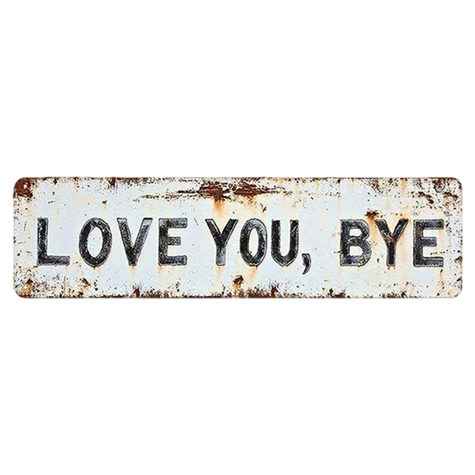 Love You Bye Street Sign Retro Funny Wall Decor Metal Signs Fall Season ...