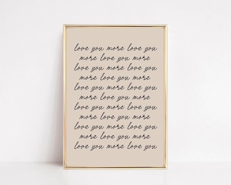"Love You More" Script Print, Love Quote Wall Art, Romantic Valentine's ...
