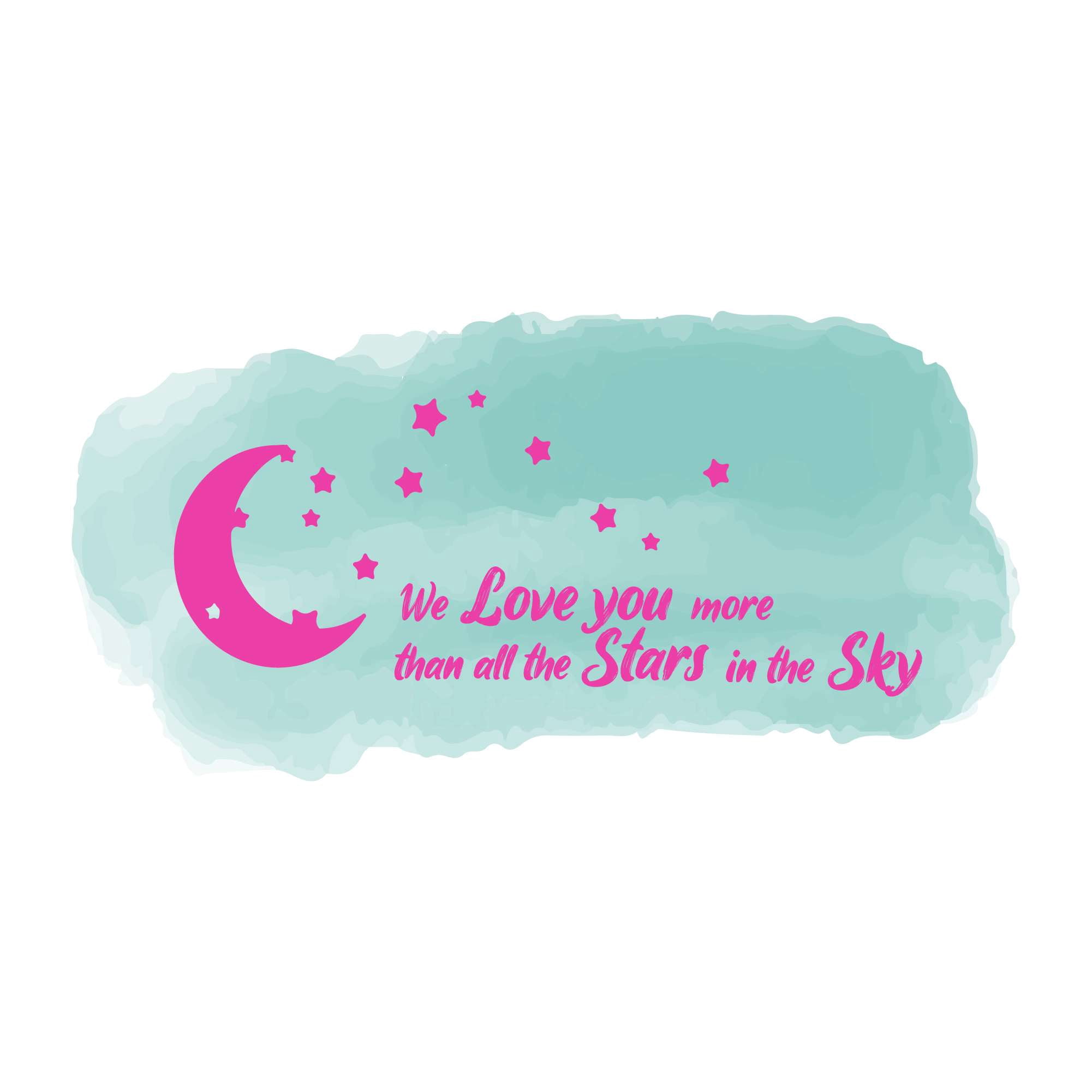 We Love You More Than All Stars Love forver Inspirational Quote ...