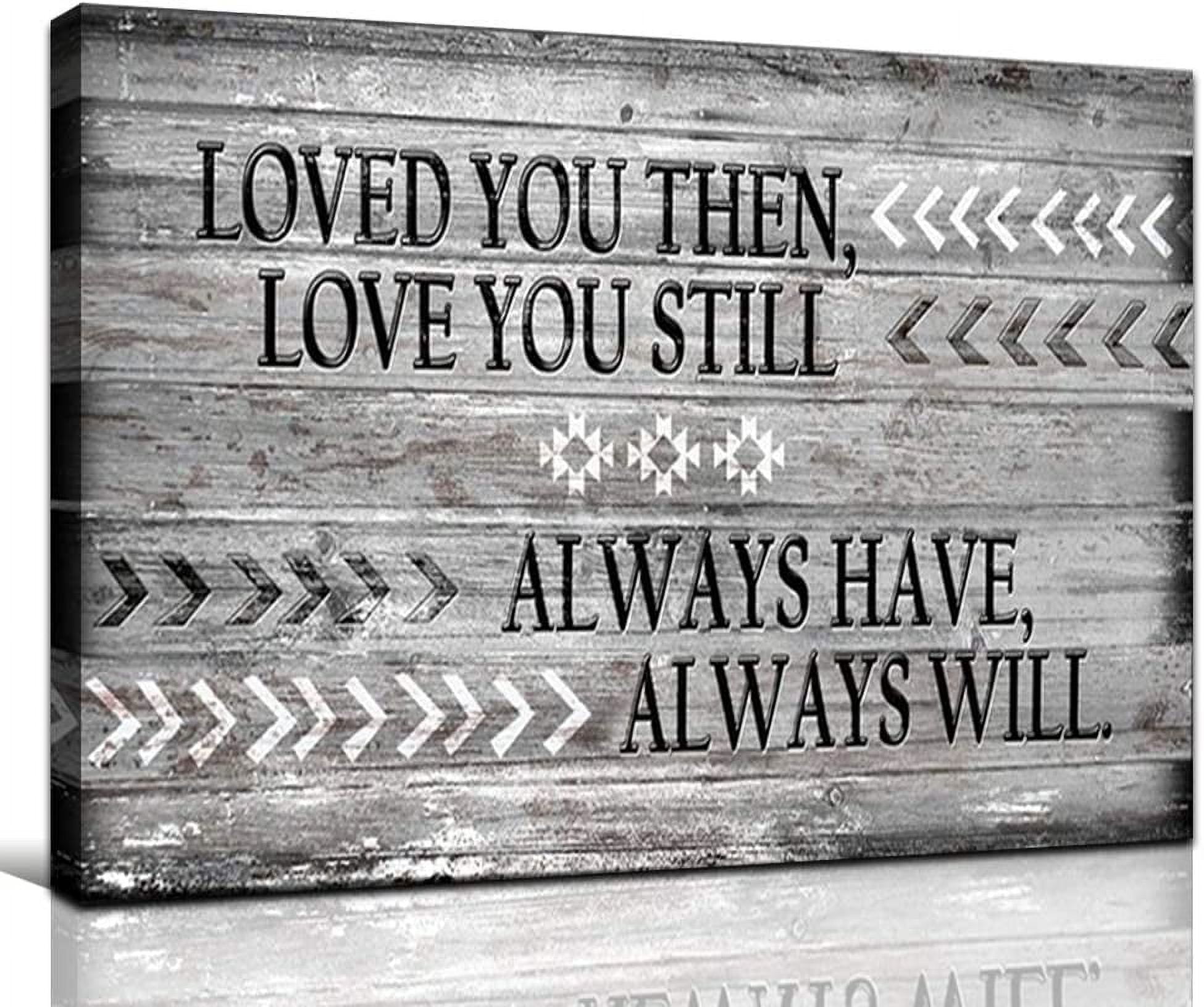 Love You Still Wall Art for Living Room Bedroom Love Theme Wall Decor ...