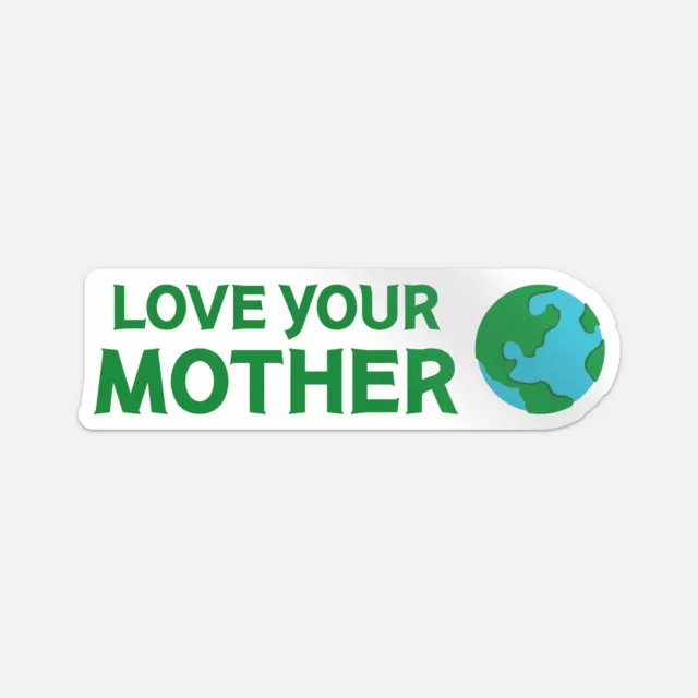 Love Your Mother Earth Climate Change Sticker Phone Decal Water Bottle ...