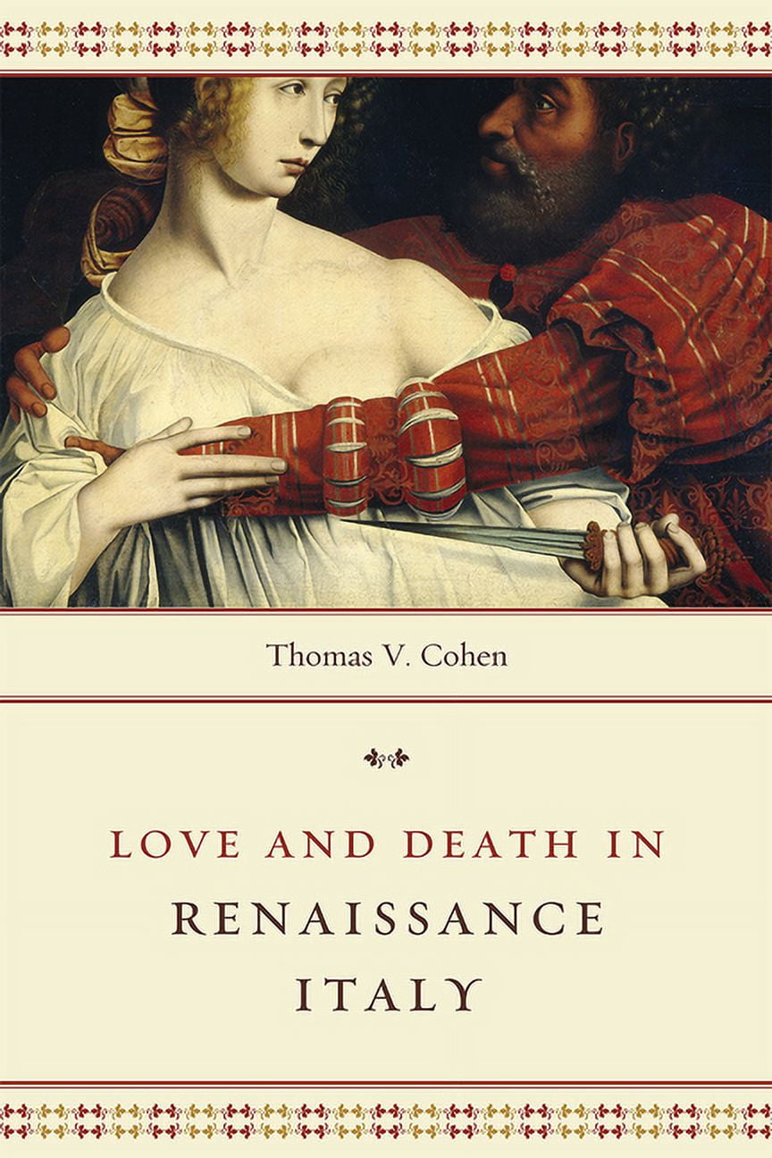 Love and Death in Renaissance Italy, (Paperback) - Walmart Business ...