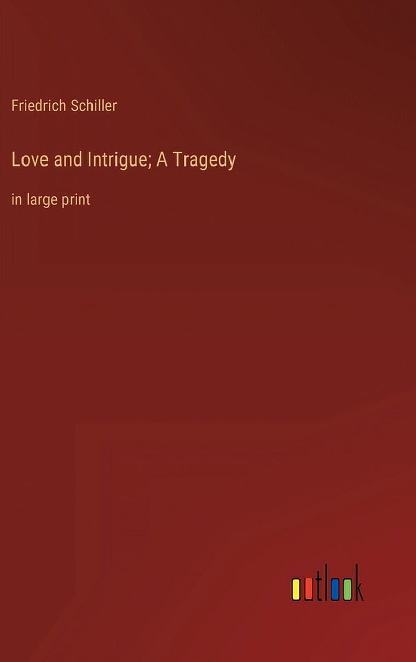Love and Intrigue; A Tragedy: in large print - Walmart.com