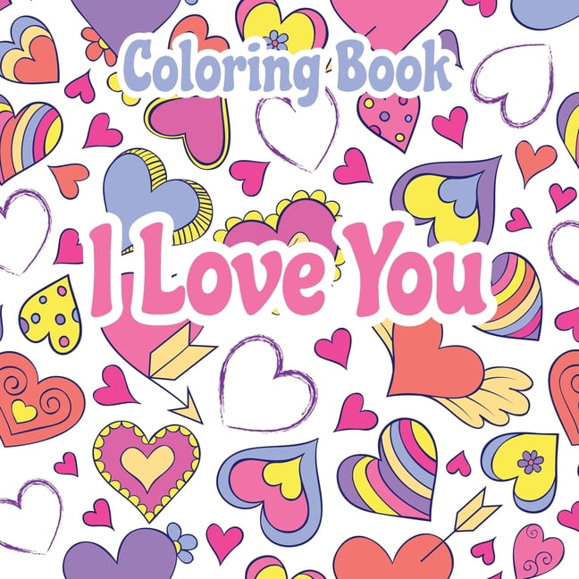 Love and Romance Coloring Book: I Love You Coloring Book: Quote ...