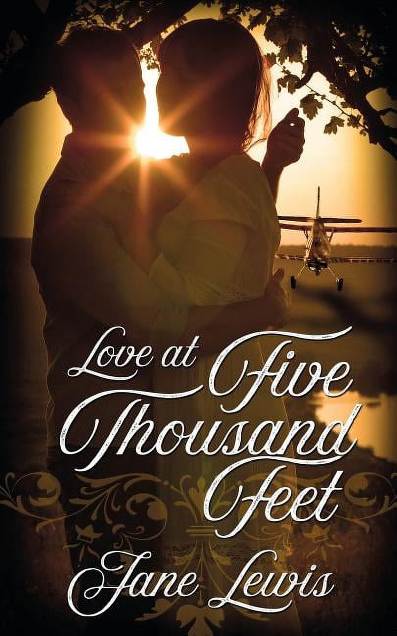Love at Five Thousand Feet (Paperback) by Jane Lewis - Walmart.com