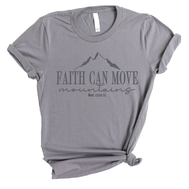 Love in Faith | Faith Can Move Mountains Short Sleeve | Heather Storm ...