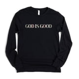 Love in Faith | God is Good Long Sleeve | Black | Christian T-Shirts ...
