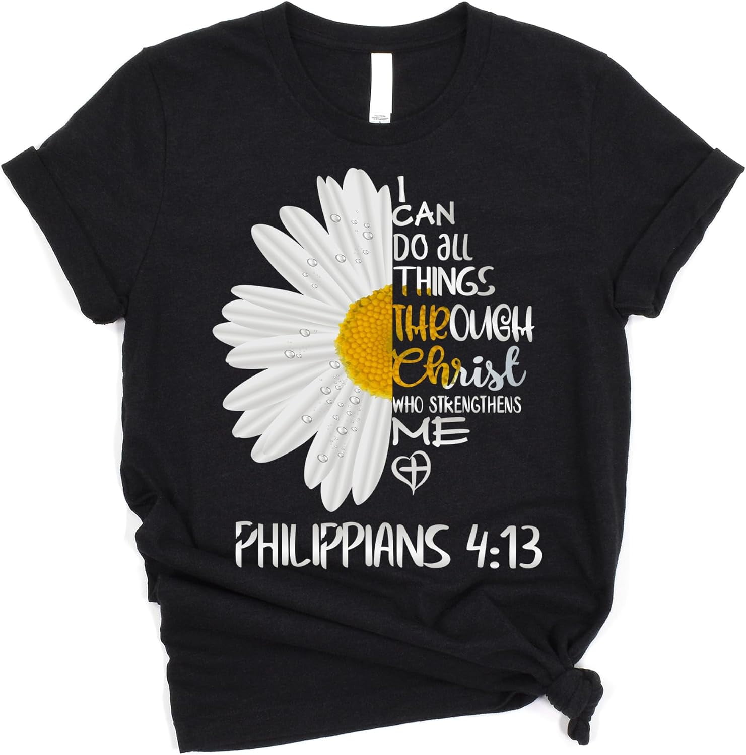 Love in Faith | I Can Do All Things Daisy | Christian T-Shirts for ...