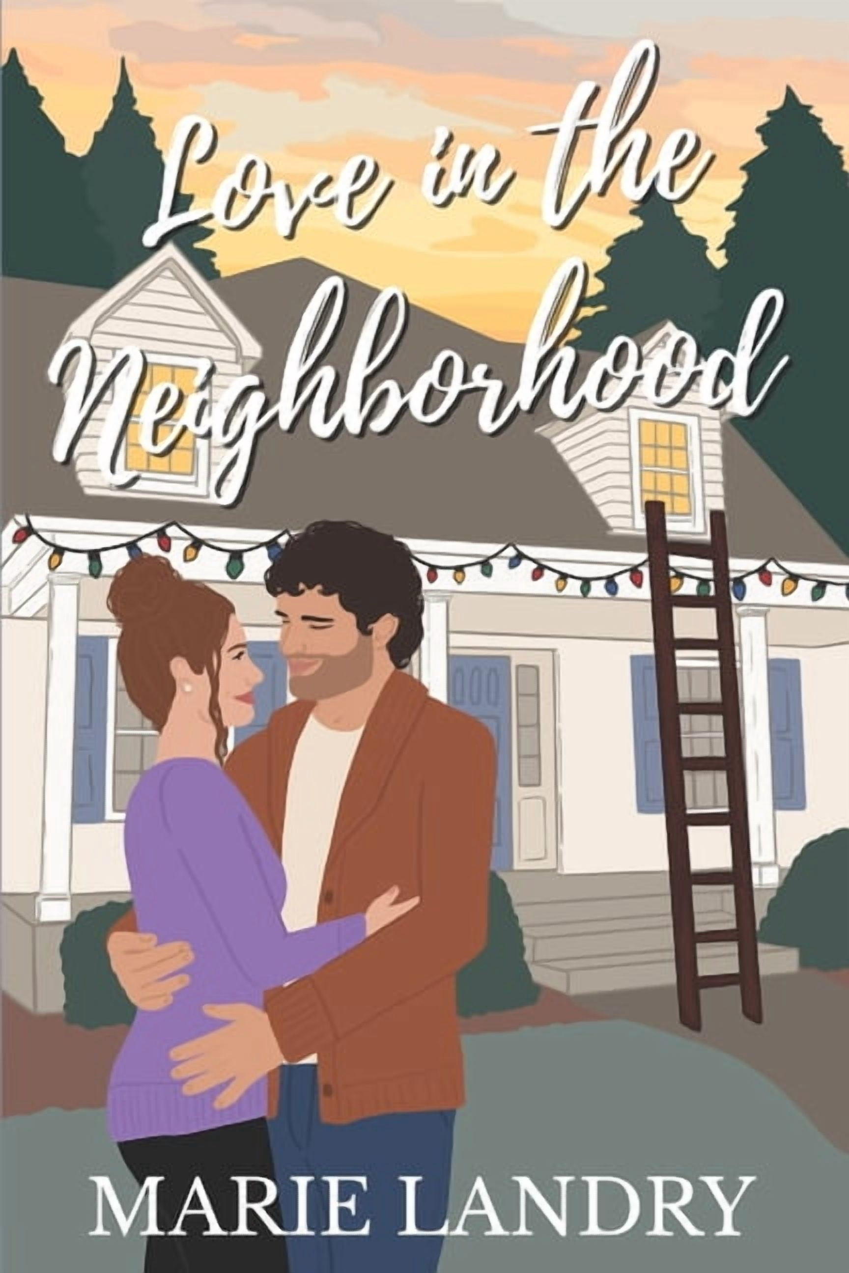 Love in the Neighborhood: A Small-Town, Fake Dating, Opposites Attract ...