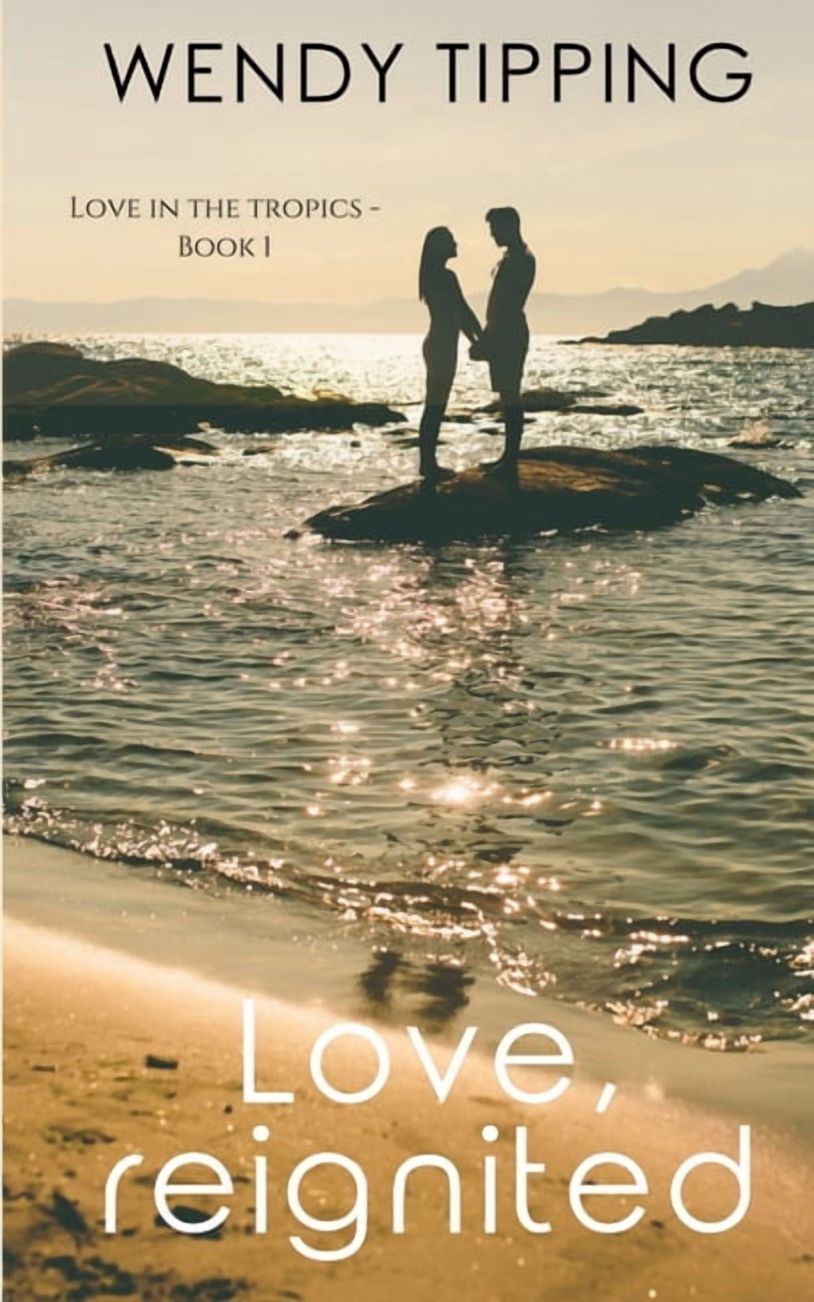 Love in the Tropics Love, Reignited, Book 1, (Paperback) - Walmart ...