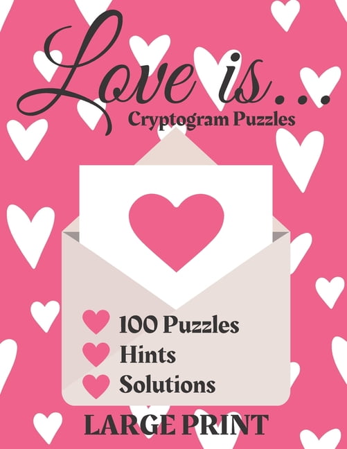 Love is... Cryptogram Puzzles 100 Puzzles Hints Solutions Large Print ...