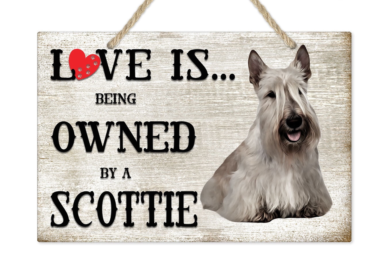 Love is being owned by a Scottie Dog Breed Themed Sign - Walmart.com