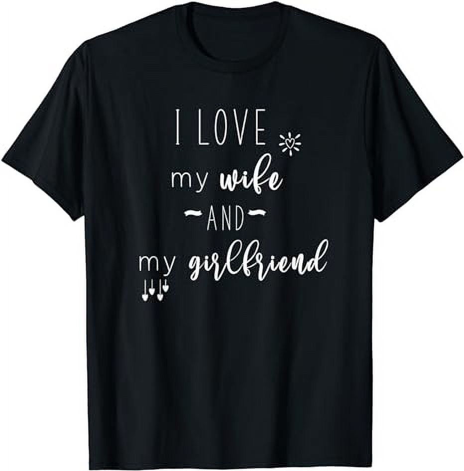 Love my Wife Throuple Polyamory - Polyamorous, Poly Triad T-Shirt ...