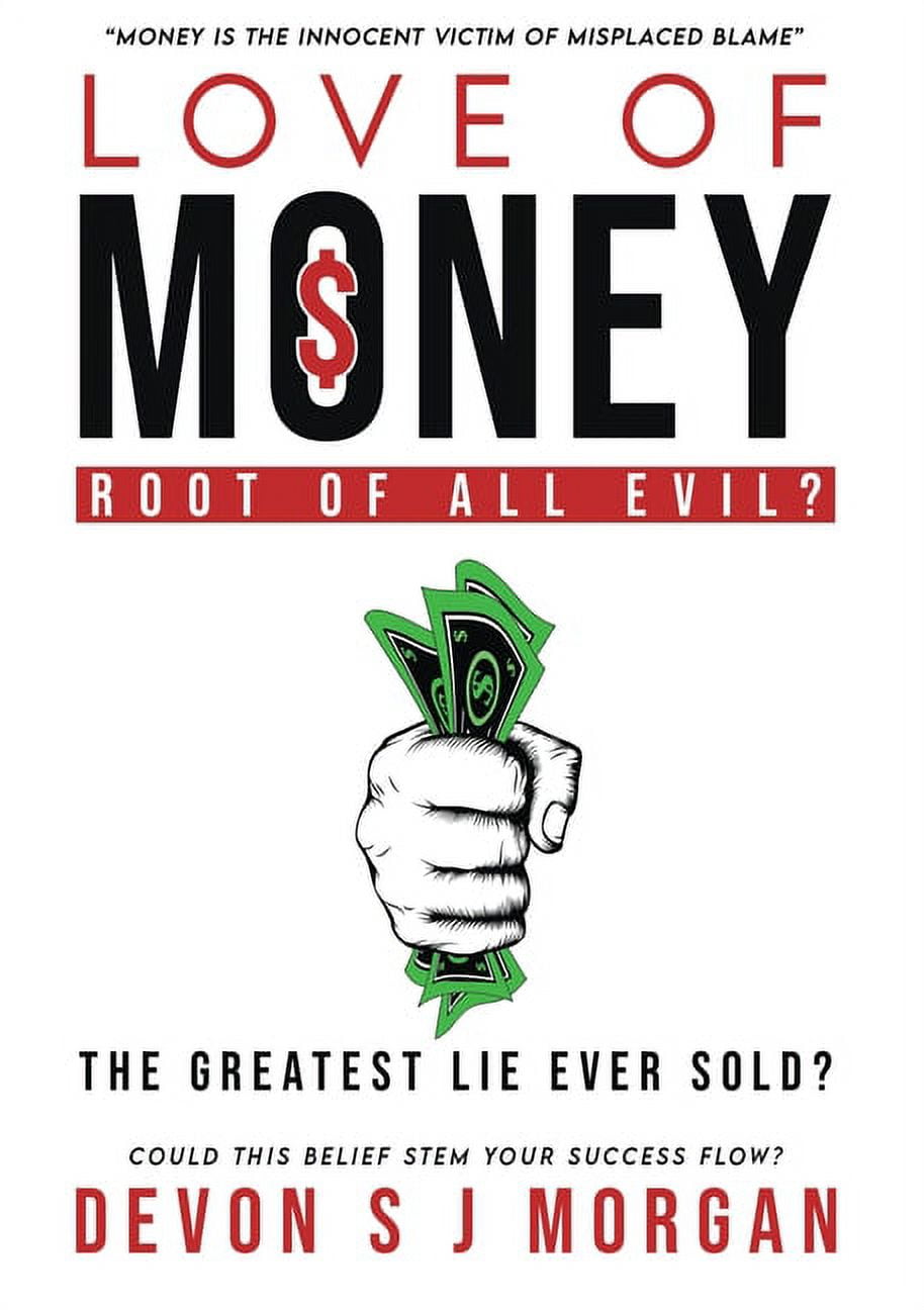 Love of Money: Root of All Evil?, (Paperback) - Walmart Business Supplies