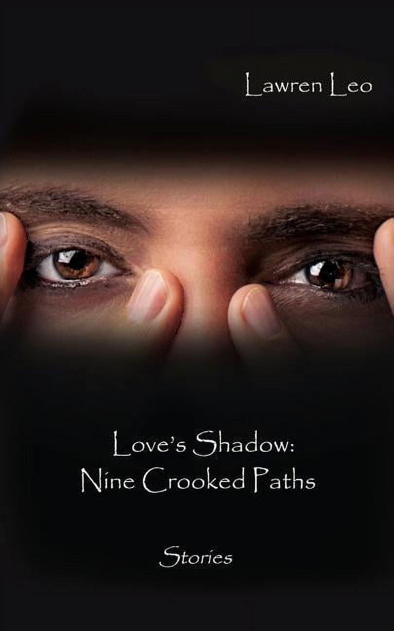 Love's Shadow : Nine Crooked Paths (Paperback) - Walmart Business Supplies