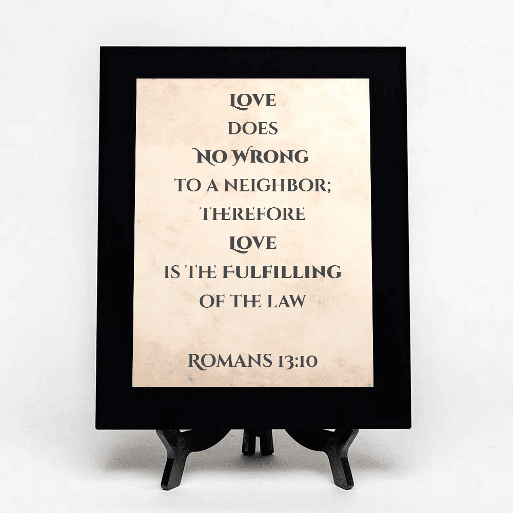 Love does no wrong to a neighbor; therefore love is the fulfilling of ...