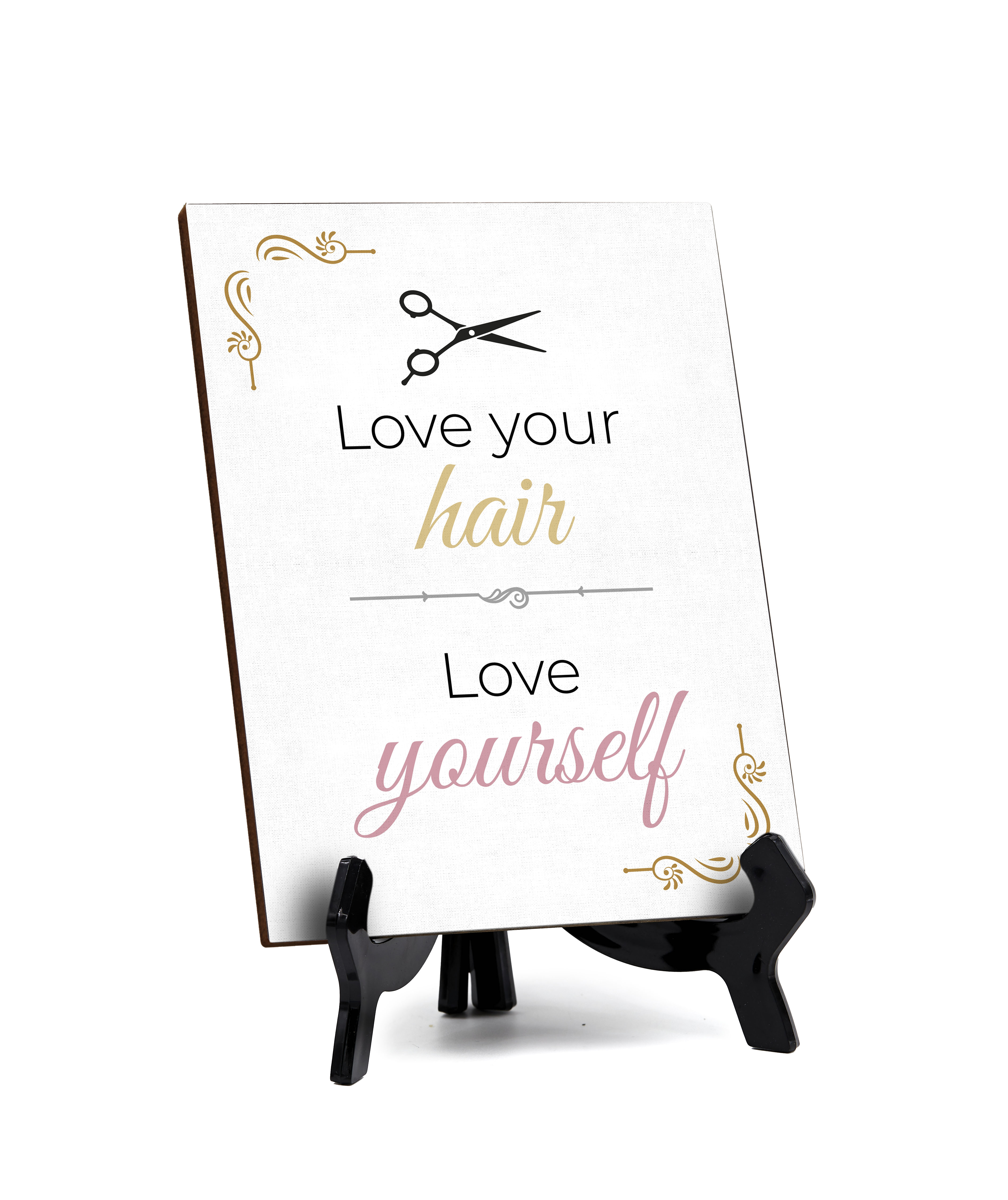 Love your hair, love yourself Table Sign with Acrylic Stand (6x8 ...