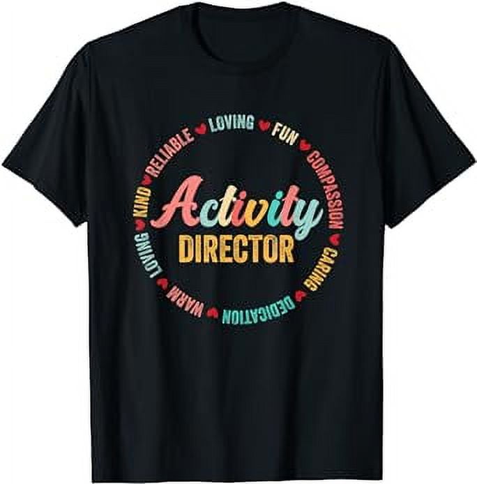 Loving Kind Dedicated Activity Director | Event Patient T-Shirt ...