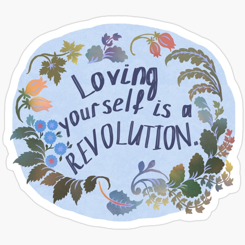 Loving Yourself Is A Revolution Sticker Phone Decal Water Bottle ...