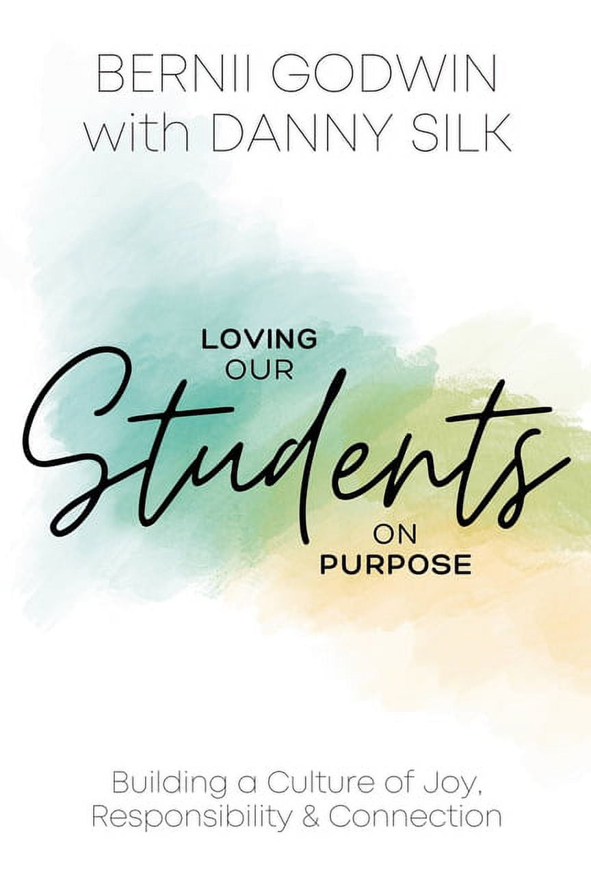 Loving our Students on Purpose: Building a Culture of Joy ...