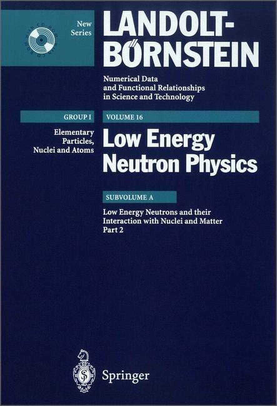 Low Energy Neutrons and Their Interaction with Nuclei and Matter 2 ...