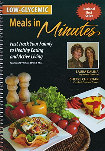 Low-Glycemic Meals in Minutes [Spiral-bound] Laura Kalina; Cheryl ...