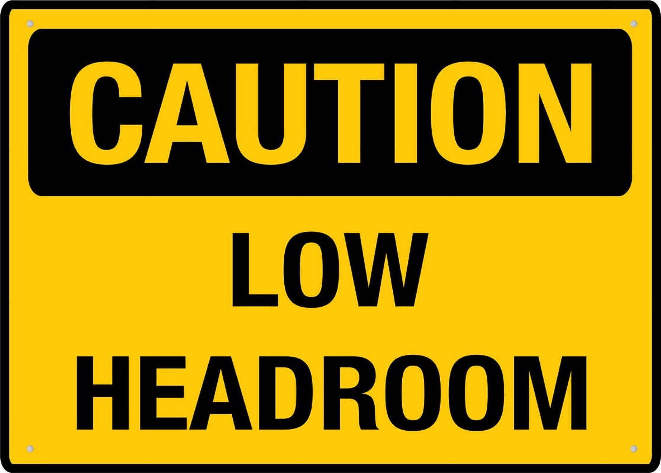 Low Headroom Sign 8 X 12 Inches Rust Free Aluminum - Uv Protected ...