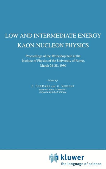 Low and Intermediate Energy Kaon-Nucleon Physics: Proceedings of the ...