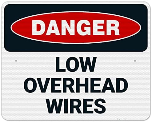 Low Overhead Wires OSHA Sign, 24x30 Inches, 3M EGP Reflective .080 ...