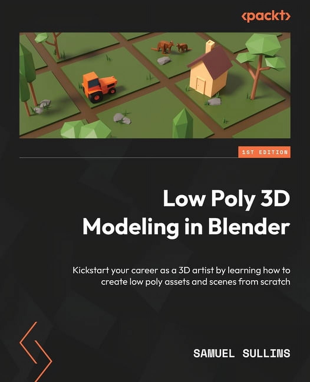 Low Poly 3D Modeling in Blender: Kickstart your career as a 3D artist ...