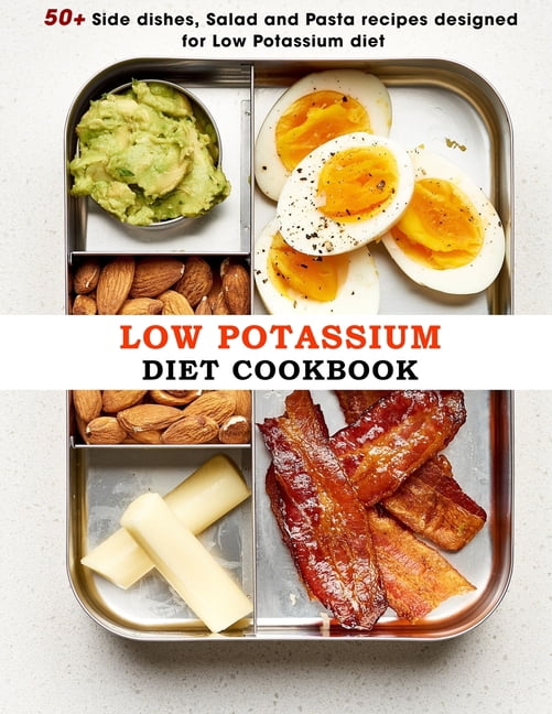 Low Potassium Diet Cookbook (Paperback) - Walmart.com