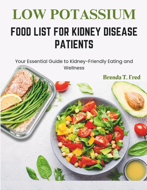 Low Potassium Food List for Kidney Disease Patients: Your Essential ...