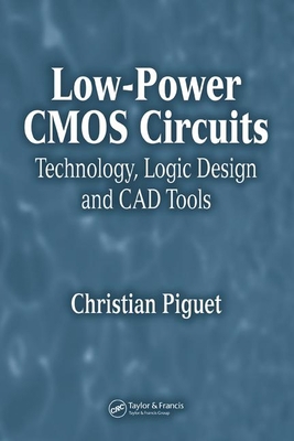 Pre-Owned Low-Power CMOS Circuits: Technology, Logic Design and CAD ...