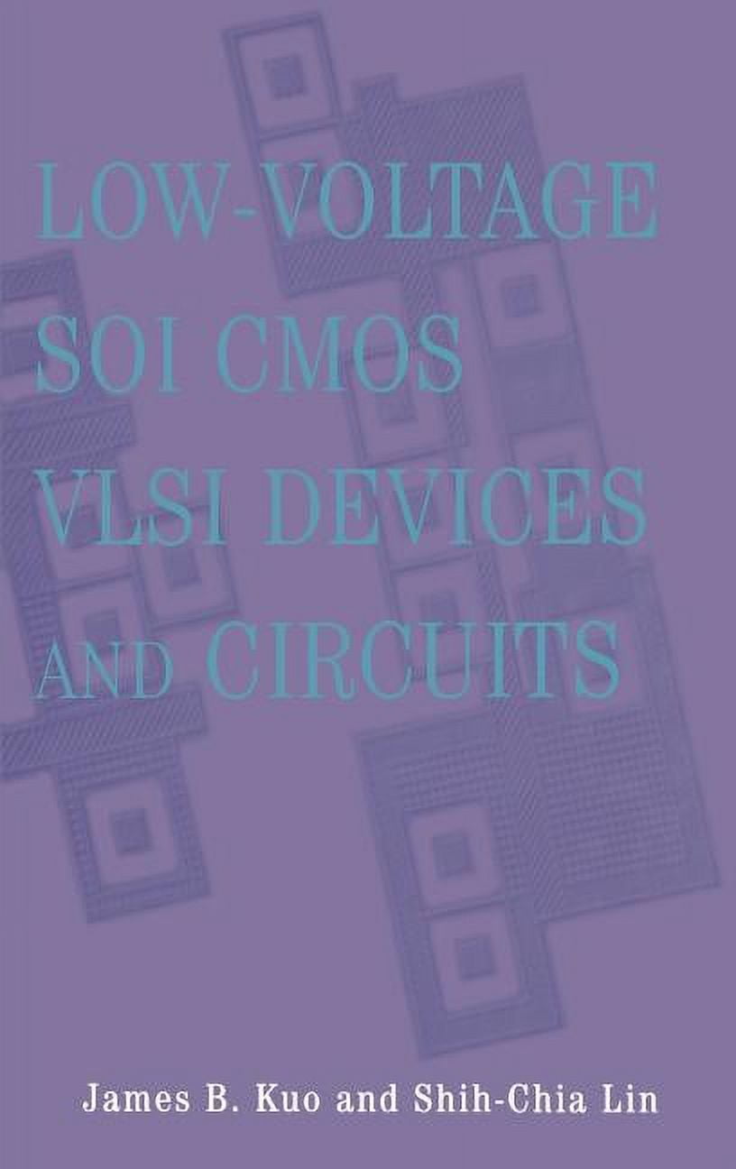 Low-Voltage Soi CMOS VLSI Devices and Circuits, (Hardcover) - Walmart.com