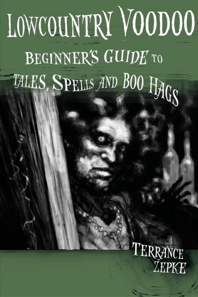 Pre-Owned Lowcountry Voodoo: Beginner's Guide to Tales, Spells and Boo ...