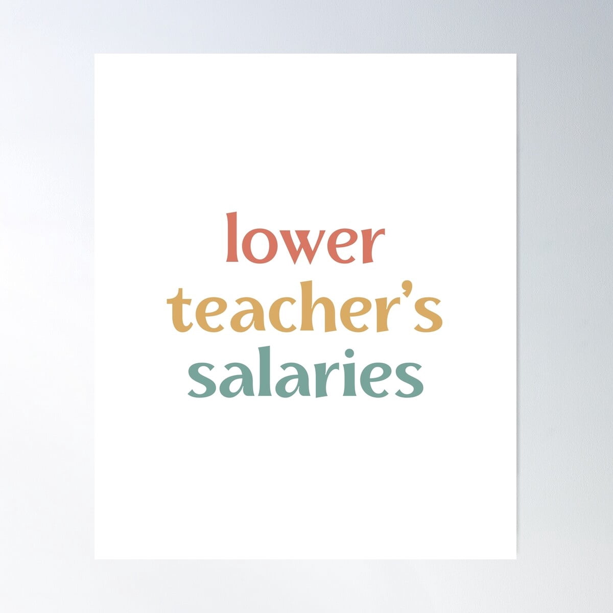 Lower Teacher Salaries, Teacher Powers Poster Wall Art, Modern Wall ...