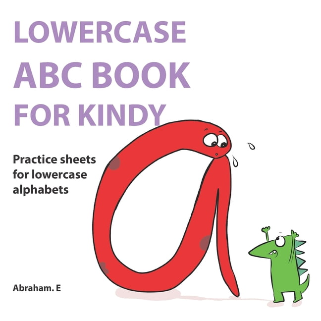 Lowercase Abd Book for Kindy: Lowercase Alphabet book for Kindergarten ...