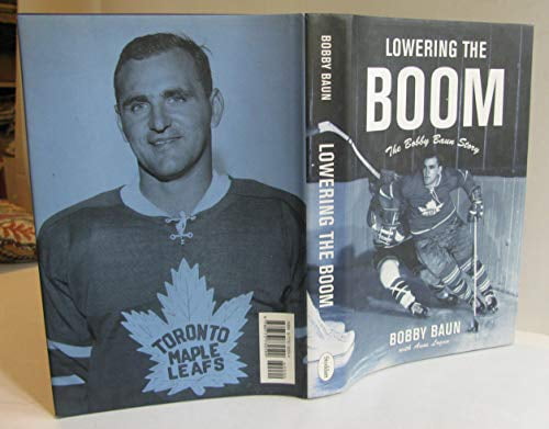 Pre-Owned Lowering the Boom : The Bobby Baun Story - Walmart.com