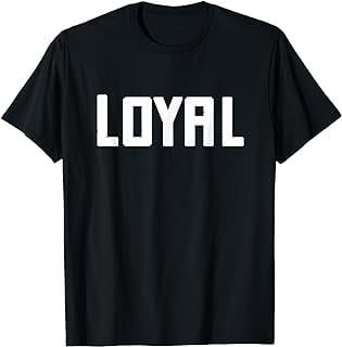 Loyal Motivational Inspirational Spiritual Affirmation T-Shirt ...