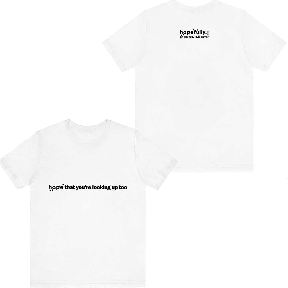 Loyle Carner Merch Hope That You‘re Looking Up Too T-shirt Fashion ...